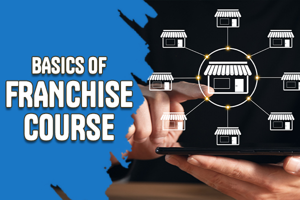 Basics of Franchise [2025] - Learn Franchise Business | IID