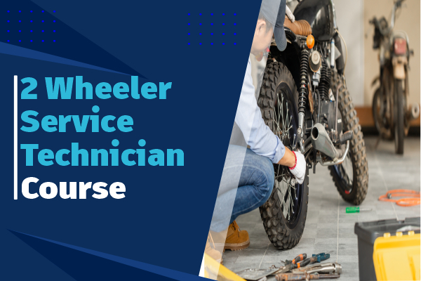 Two Wheeler Service Technician Course With MSME Certification